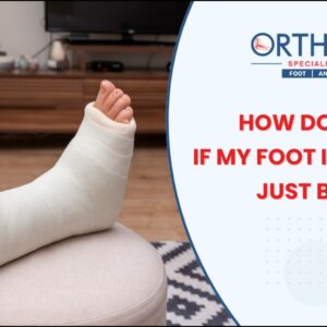 How do I know if my foot is broken or just bruised - Pune Foot Ankle